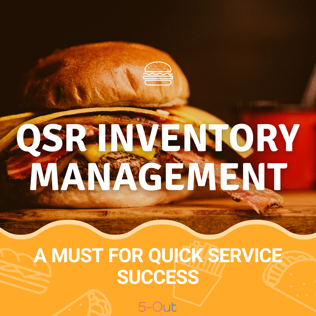 QSR Inventory Management: A Must for Quick Service Success